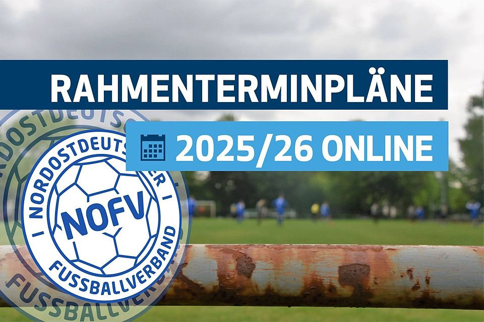 Rahmenterminkalender: So plant der NOFV die Spielzeit 2025/26 - FuPa