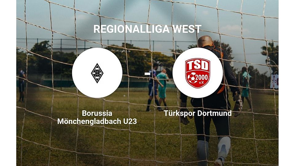 Türkspor Dortmund dem Team Borussia Mönchengladbach U23 deutlich ...